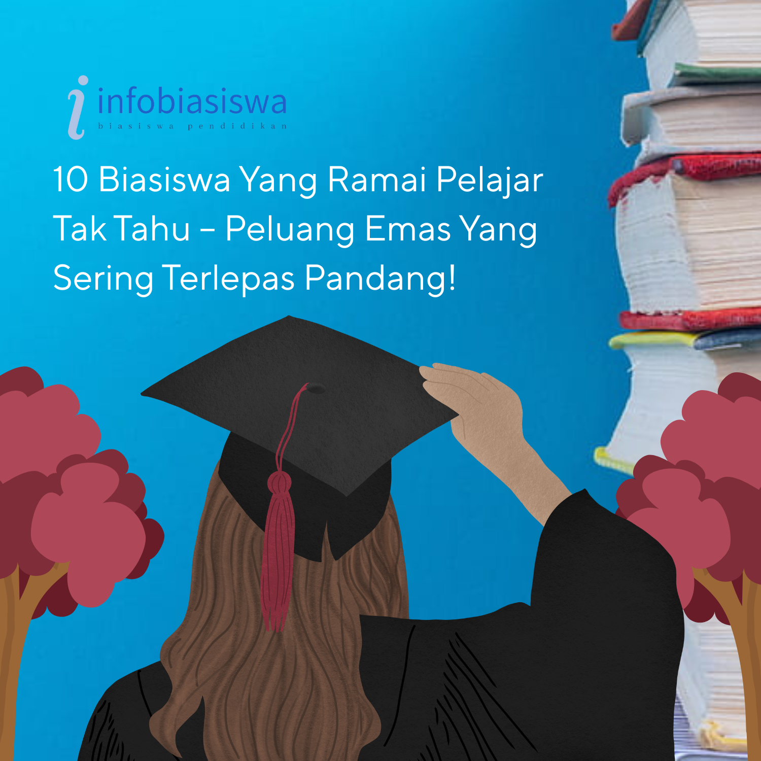 10 Biasiswa Yang Ramai Pelajar Tak Tahu